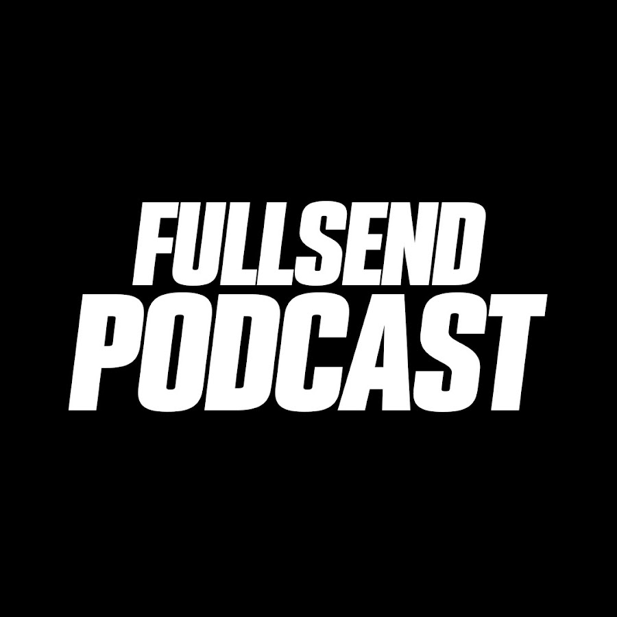 Must Listen: Full Send Podcast
