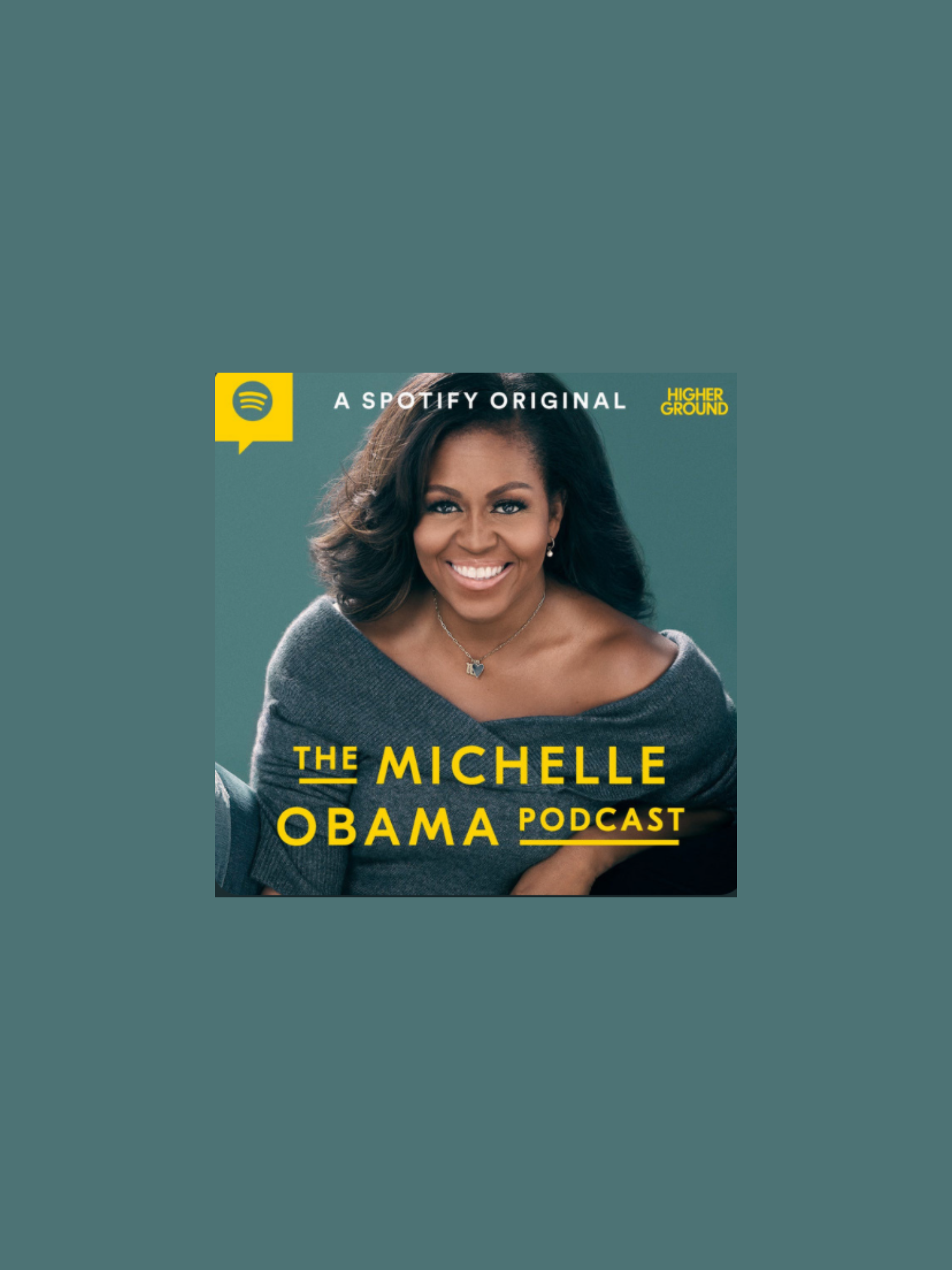 Must-Listen: The Michelle Obama Podcast, Higher Ground