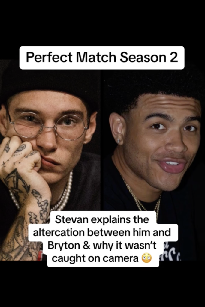 Perfect Match Season 2 Spoilers Stevan And Bryton Fight Not On Camera